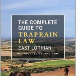 Traprain Law Visitor Guide | East Lothian